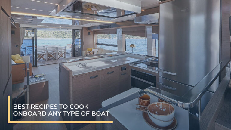 Best Recipes to Cook Onboard Any Type of Boat - Galati Yachts