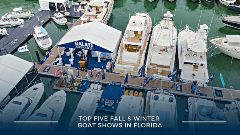 Top Five Boat Shows in Florida - Fall & Winter Season - Galati Yachts