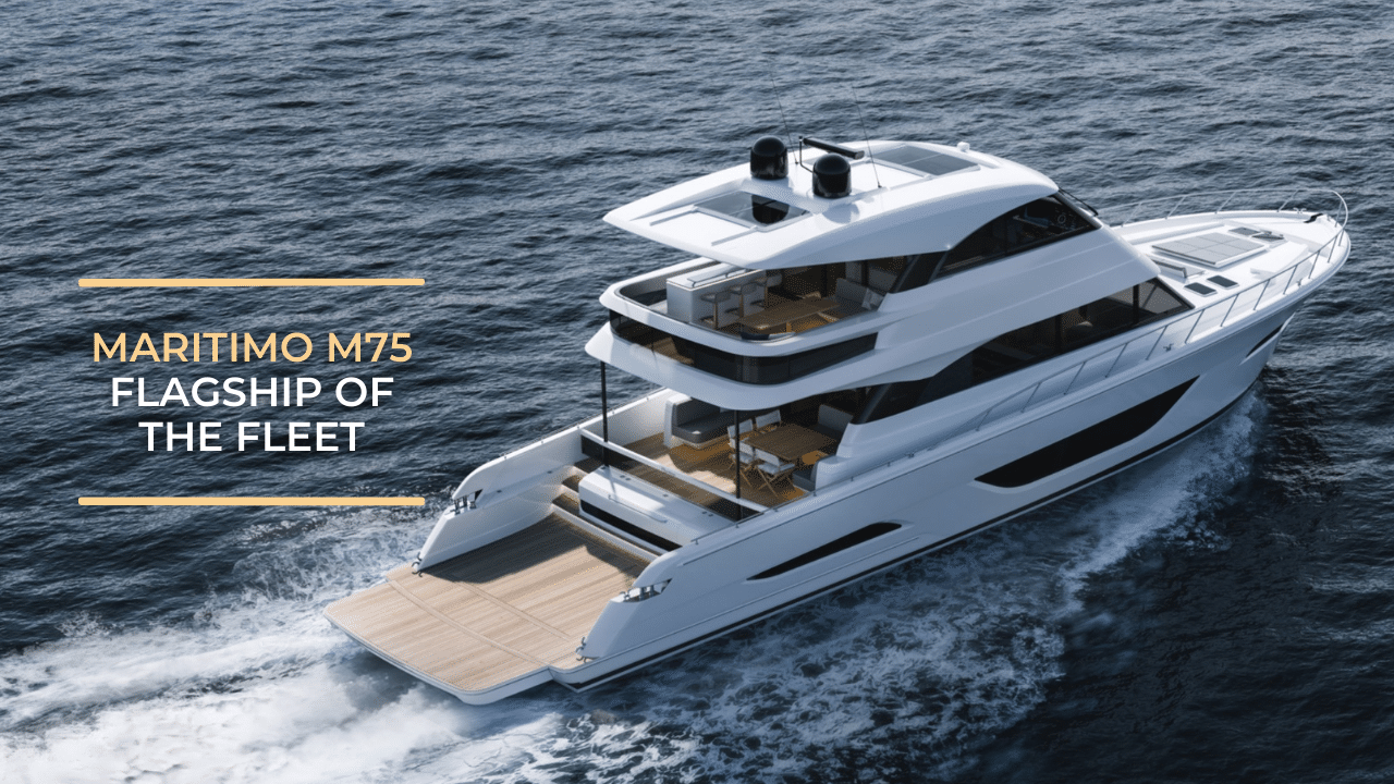 Maritimo M75 Flybridge Motor Yacht – Flagship of the Fleet - Galati Yachts