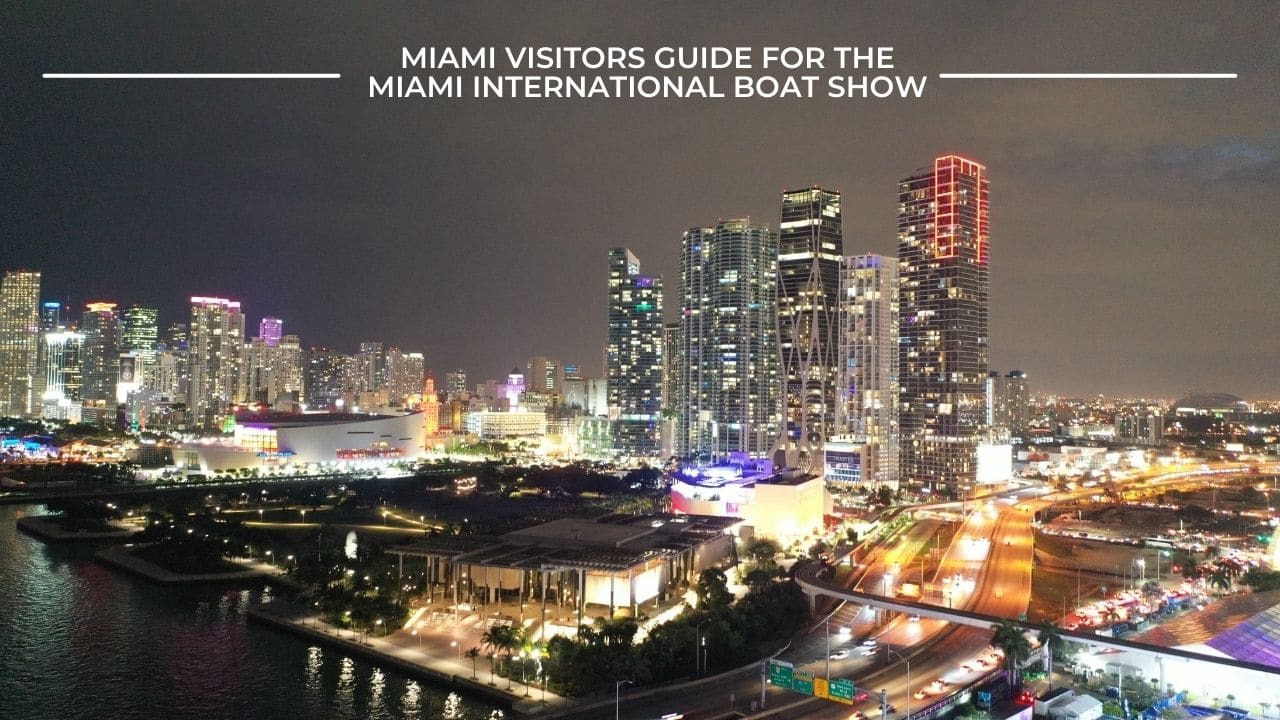 Miami Visitors Guide for the Miami International Boat Show - Galati Yachts
