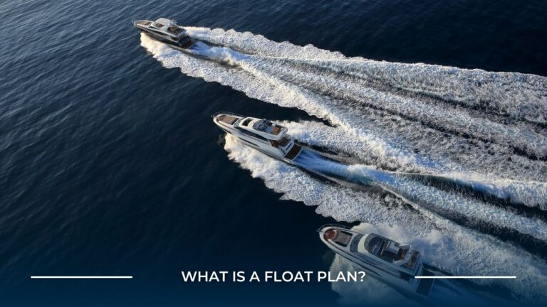 What is a Float Plan? - Boating Safety - Galati Yachts