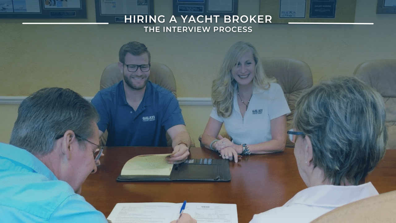 Hiring a Yacht Broker — Sellers Guide - Galati Yachts