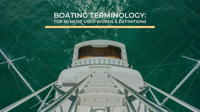 Boating Terminology: 50 most used words & definitions - Galati Yachts