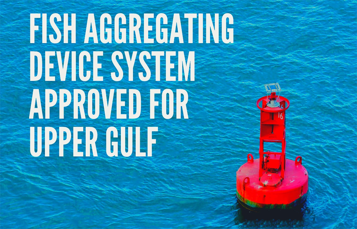 Fish Aggregating Device System Approved for Upper Gulf - Galati Yachts