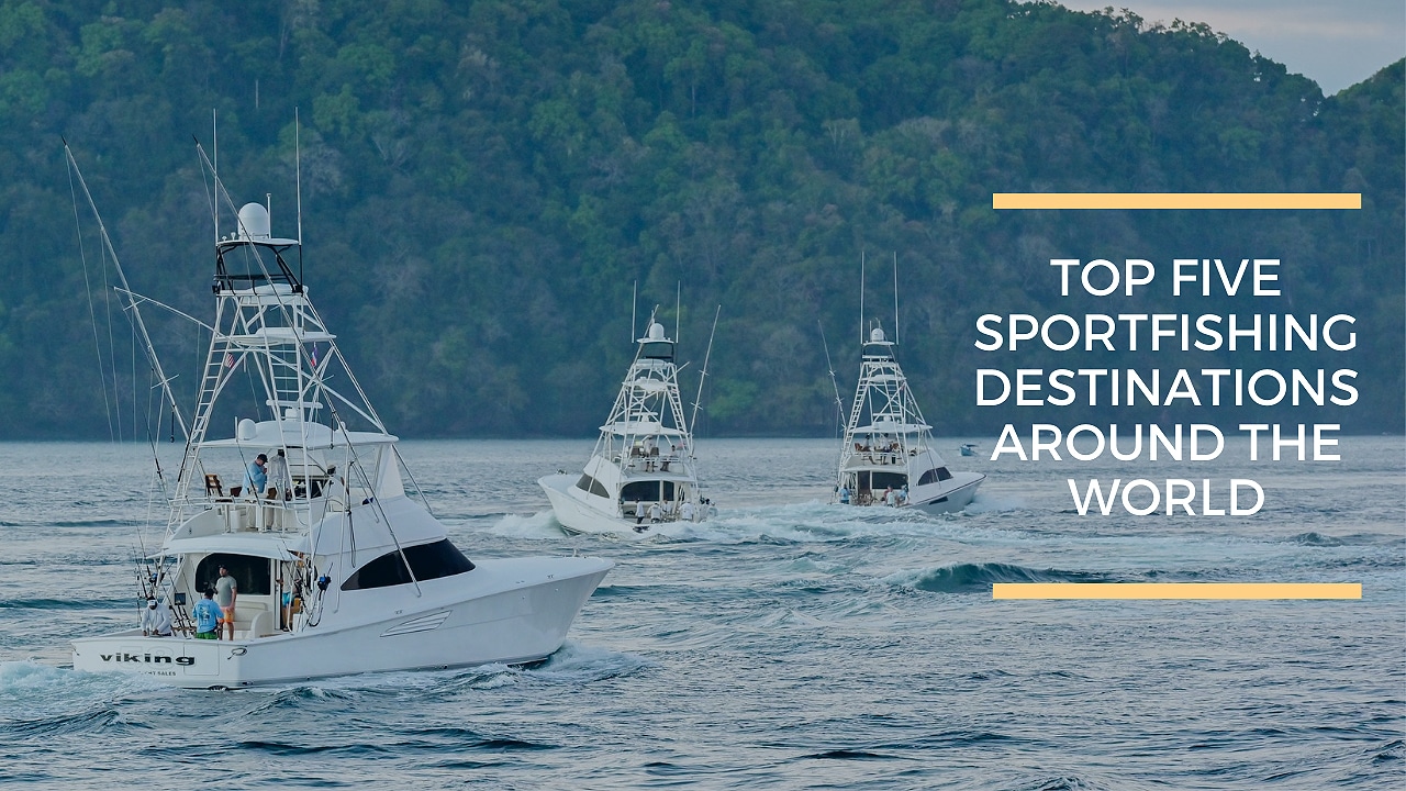 Top Five Sportfishing Destinations around the World - Galati Yachts
