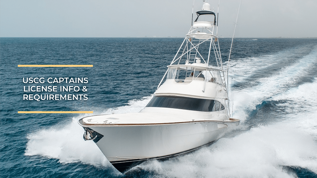 USCG Captains License Information Requirements Galati Yachts USCG Captains License Information Requirements Galati Yachts