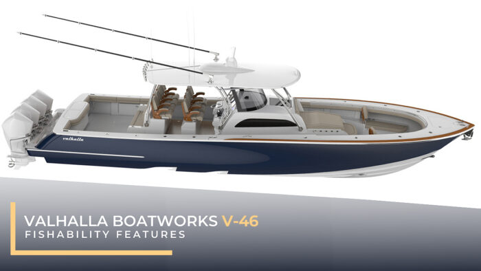 Valhalla Boatworks V-46 Fishability Features - Galati Yachts