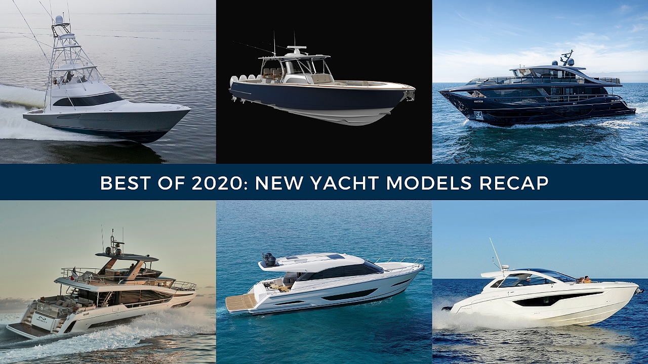 Best of 2020: New Yacht Models Recap - Galati Yachts