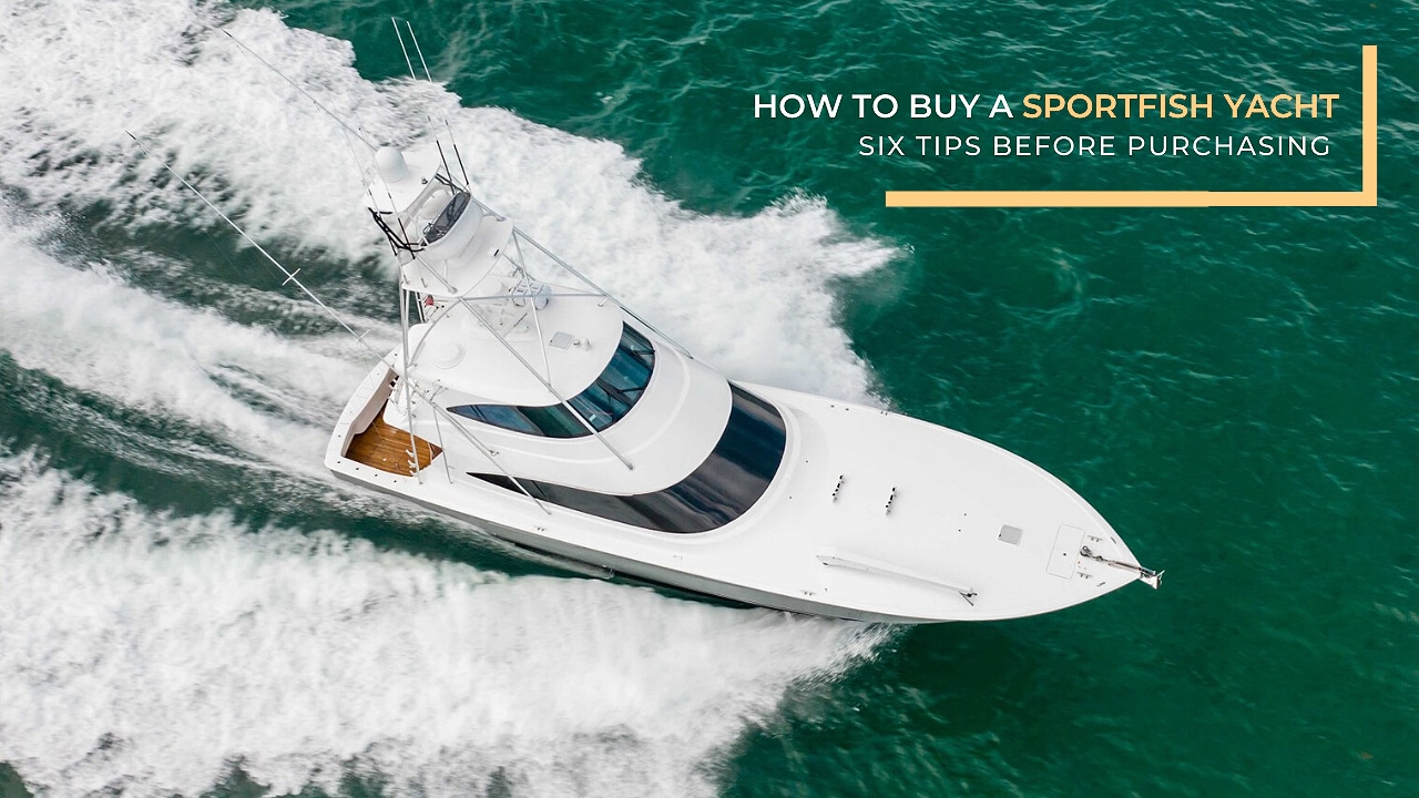 How to Buy a Sportfish Yacht - Galati Yachts
