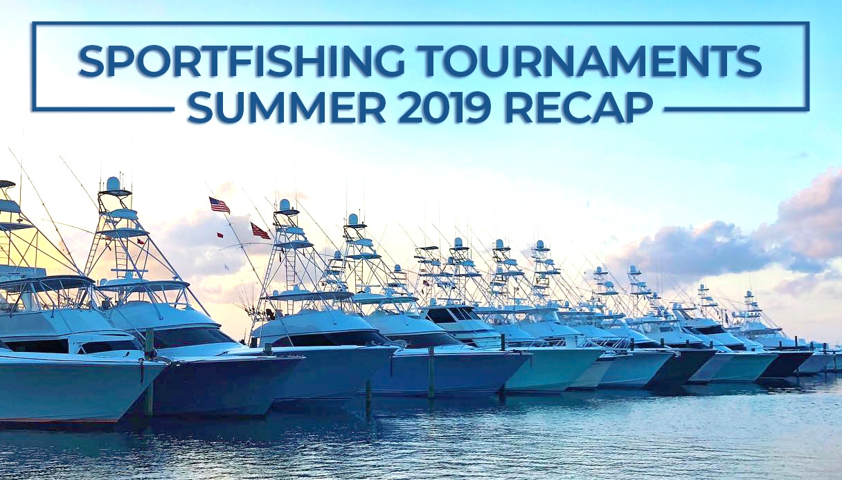 Sportfishing Tournaments | Summer 2019 Recap - Galati Yachts