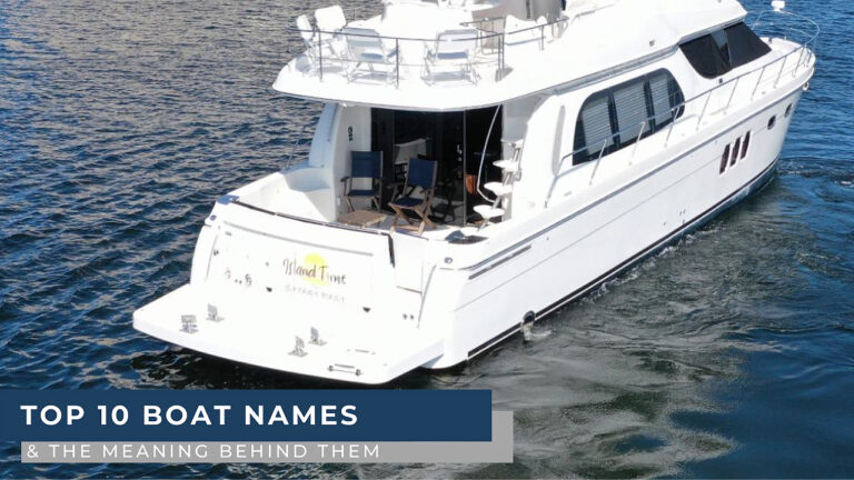 Top 10 Boat Names & the Meaning Behind Them - Galati Yachts